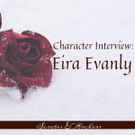 Character Interview: Eira Evanly - Scribes & Archers