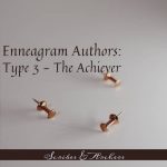 Enneagram Authors: Type 3 - The Achiever - Scribes & Archers