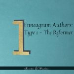 Enneagram Authors: Type 1 - The Reformer - Scribes & Archers