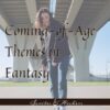 Coming of Age Themes in a Fantasy World - Scribes & Archers